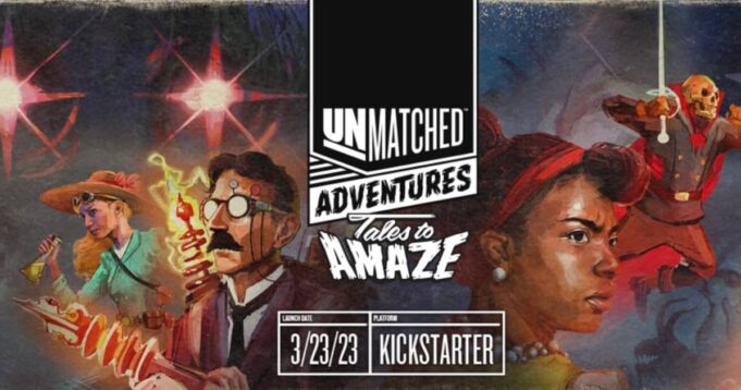 Restoration Games “Unmatched Adventures: Tales to Amaze” Add a Touch of ...